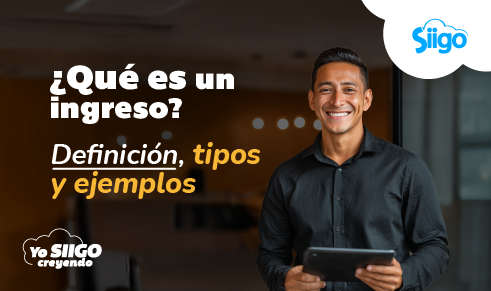 ¿Qué es un ingreso? Definición y aplicación en Contabilidad