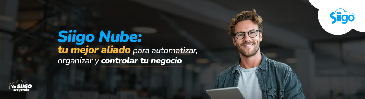 Conoce los beneficios que Siigo Nube tiene para ti