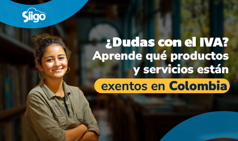 Productos y servicios exentos de IVA en Colombia | Siigo
