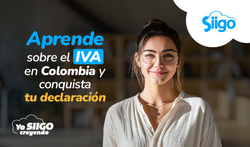Declaración del IVA: Definición, requisitos y plazos | Siigo